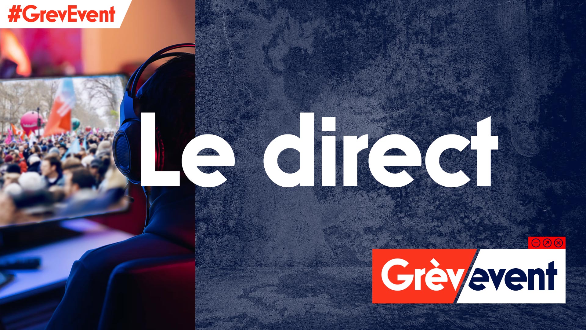 Le direct - #GrevEvent